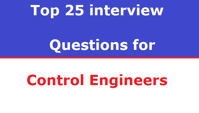 Top 25 Interview Questions for Control engineers – Instrumentation and ...